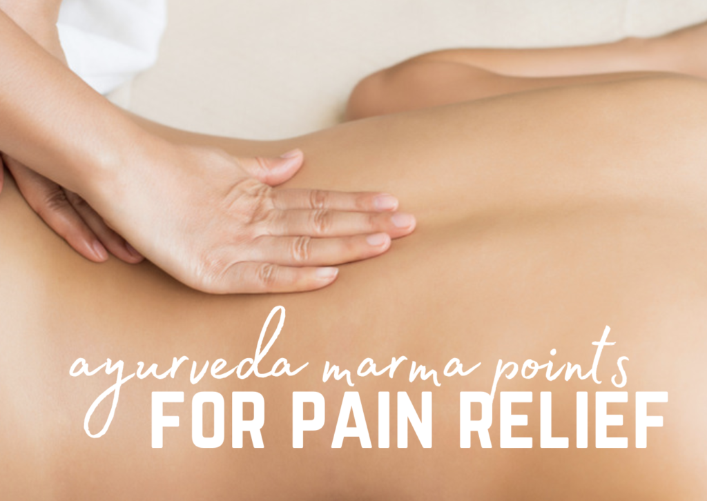 How to use marma points for pain relief - Ayurveda for Beginners