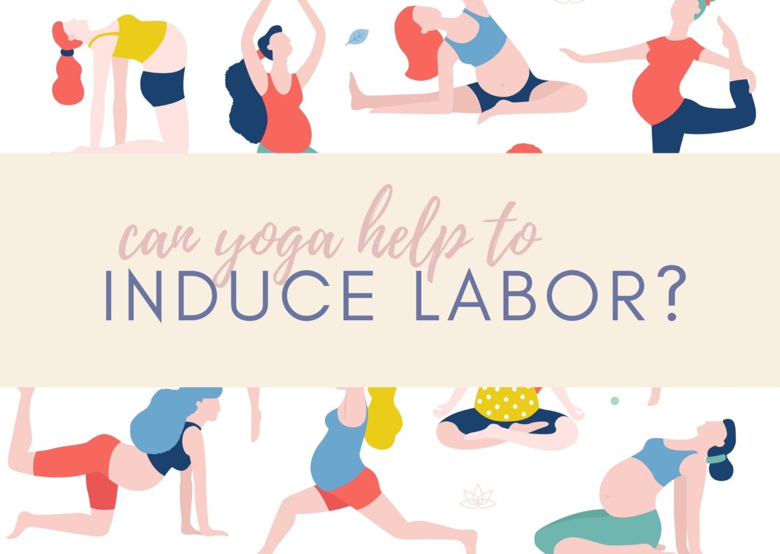 Can yoga help induce labor? Find Out Everything You Need to KNow Here ...
